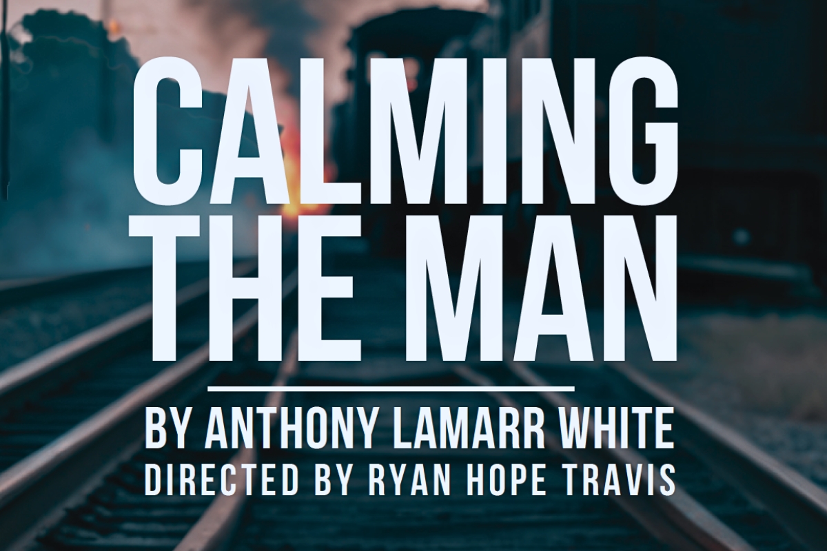 “Calming the Man” to show for 1 weekend at Acrosstown Repertory Theatre